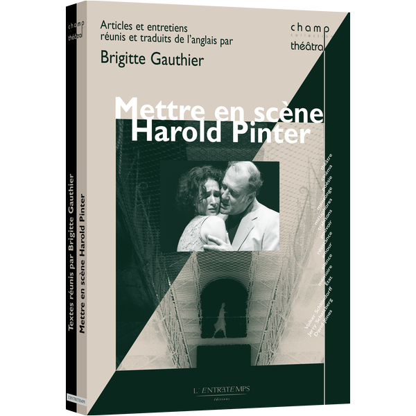 Mettre en scène Harold Pinter – L'Entretemps